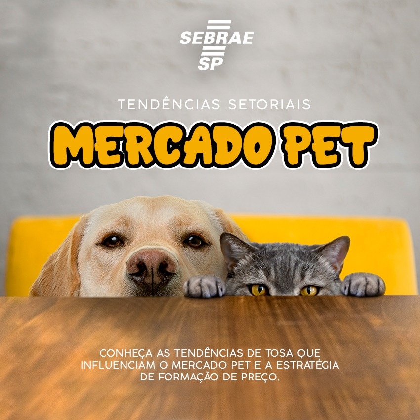 EVENTO GRATUITO: SEBRAE Santana - Tendências do Mercado Pet em São ...