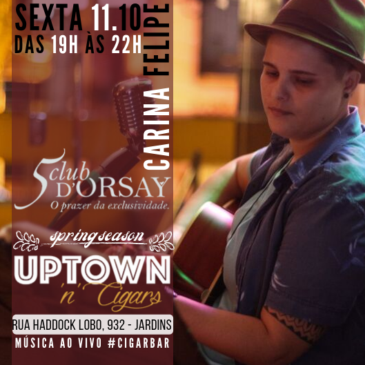UPTOWN'n'Cigar Ed. Primavera com Carina Felipe em São Paulo - Sympla